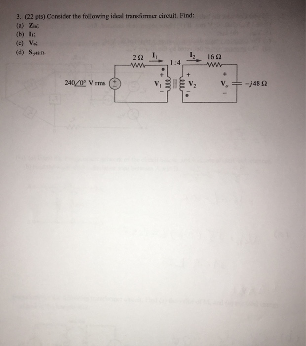 Solved Consider the following ideal transformer circuit. | Chegg.com Solved Consider the following ideal transformer circuit. | Chegg.com