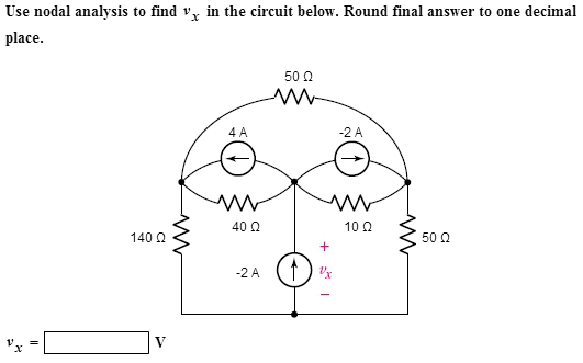 Solved Use nodal analysis to find vx in the circuit below. | Chegg.com