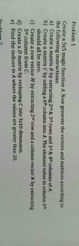 Solved Problem 1 Create a 5x5 magic function A. Now generate | Chegg.com
