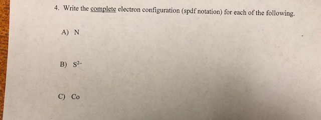 Solved 4 Write The Complete Electron Configuration Spdf