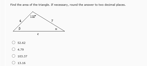 Solved Find the area of the triangle. If necessary, round | Chegg.com