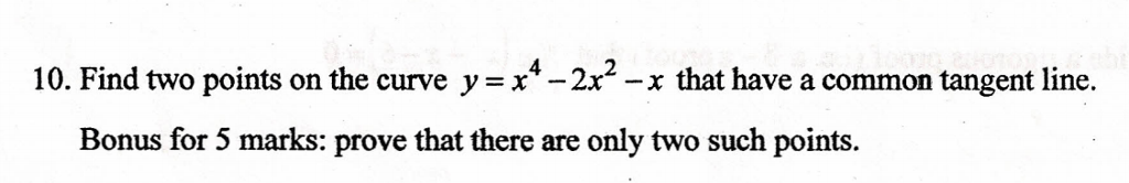 Solved 10. Find two points on the curve y = x4-2x2-x that | Chegg.com