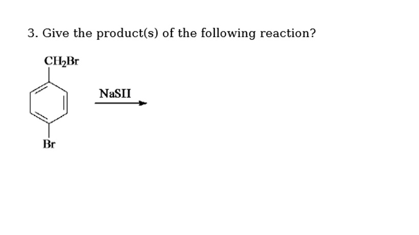 Solved 3. Give the product(s) of the following reaction? | Chegg.com