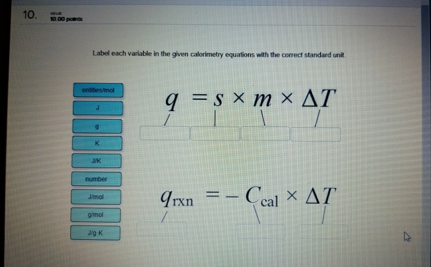 Solved 10.oants Label each variable in the given calorimetry | Chegg.com Solved 10.oants Label each variable in the given calorimetry | Chegg.com