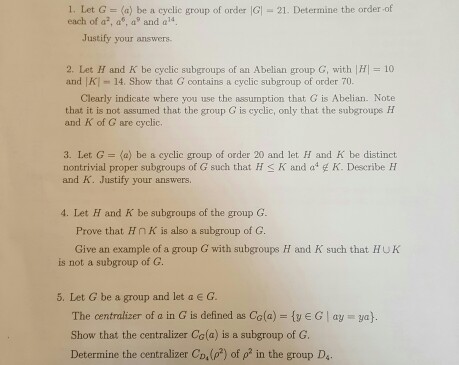 Solved Let G = (a) be a cyclic group of order |G| = 21. | Chegg.com