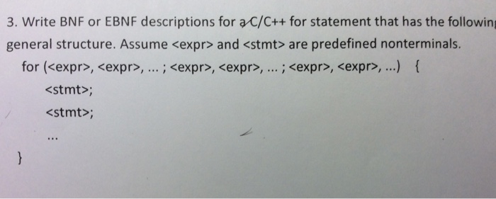 Solved 3. Write BNF or EBNF descriptions for a C/C++ for | Chegg.com