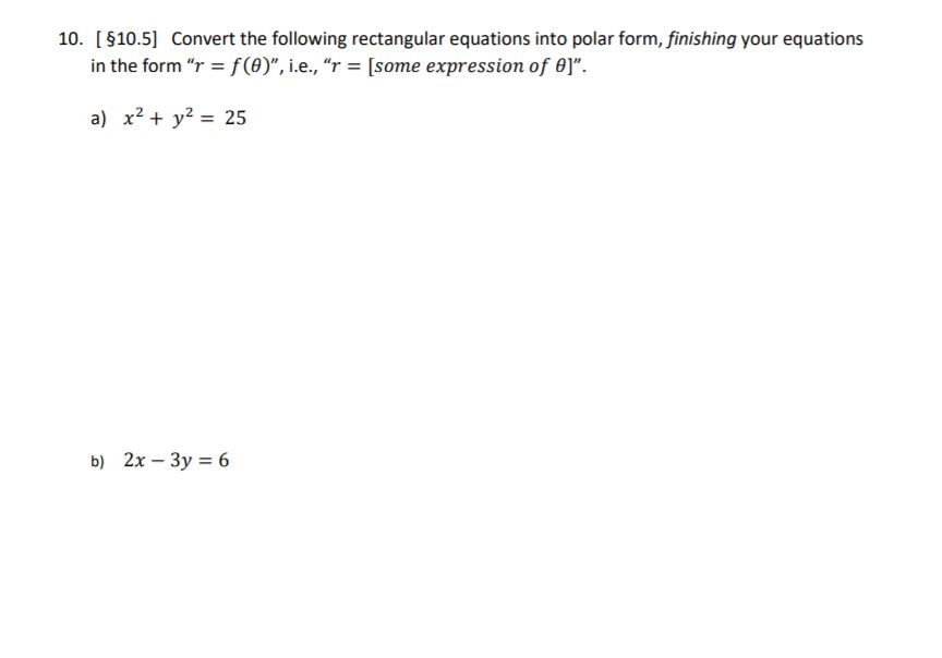 Solved Convert the following rectangular equations into | Chegg.com