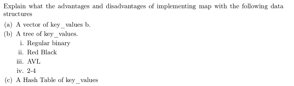 Explain what the advantages and disadvantages of | Chegg.com
