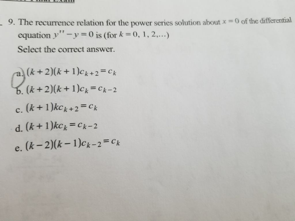 Solved - 9. The recurrence relation for the power series | Chegg.com