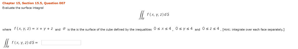 Solved Evaluate the surface integral integral integral_sigma | Chegg.com