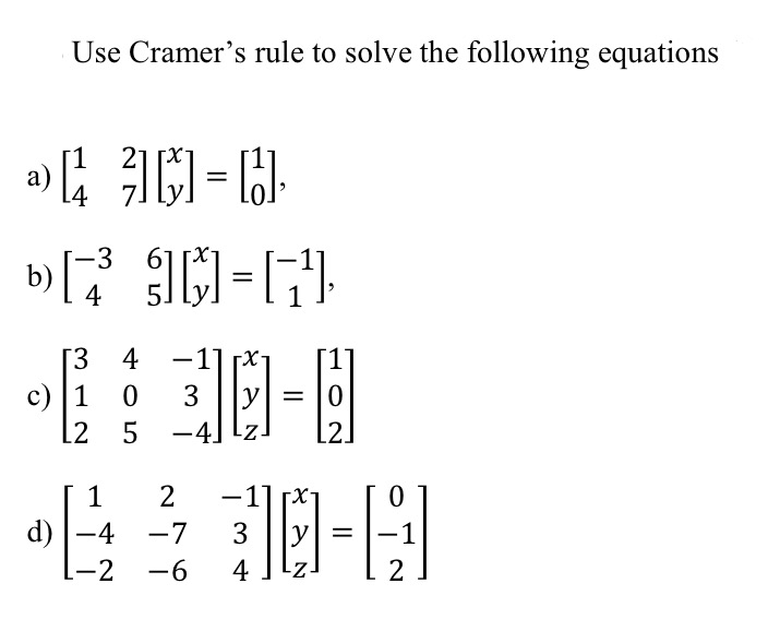 Solved Use Cramer's rule to solve the following equations a) | Chegg.com