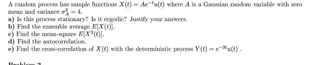 Solved A random process has sample functions (t) = Ae-tu(t) | Chegg.com