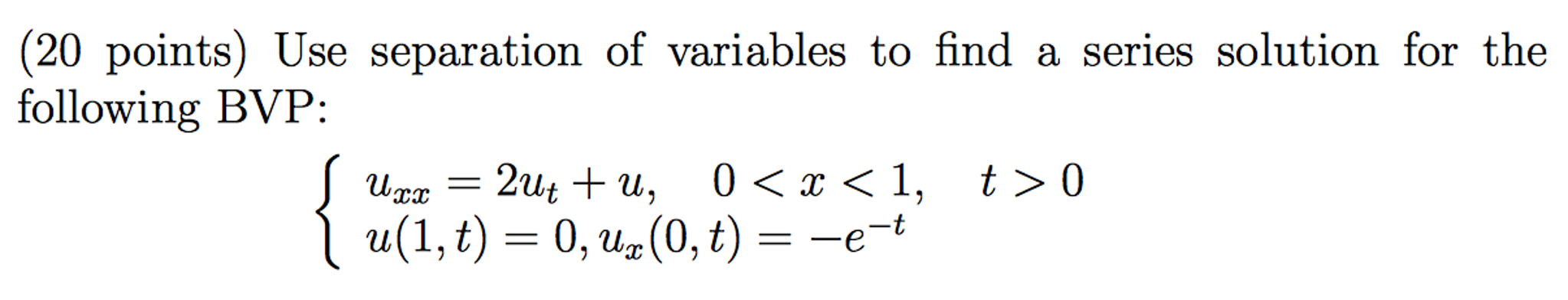Solved Use separation of variables to find a series solution | Chegg.com