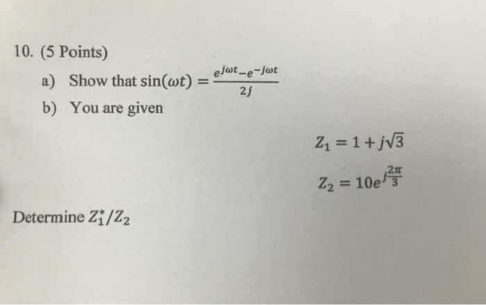 Solved: Show That Sin(omega T) = E^integral Omega T -e^int... | Chegg.com