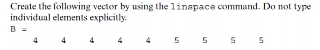 Solved Create The Following Vector By Using The Linspace 7693