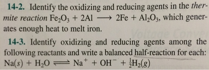Solved 14-2. Identify the oxidizing and reducing agents in | Chegg.com