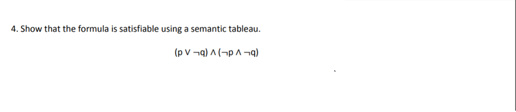 Solved 4. Show that the formula is satisfiable using a | Chegg.com