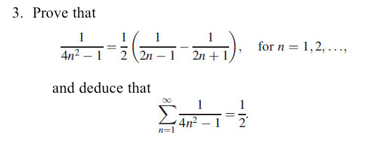 Solved Prove that 1/4n^2 - 1 =1/2 (1/2n - 1 - 1/2n + 1), for | Chegg.com