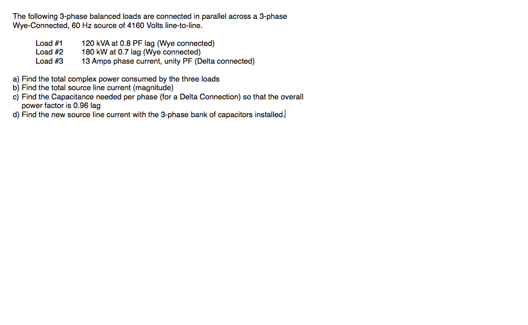The following 3-phase balanced loads are connected in | Chegg.com