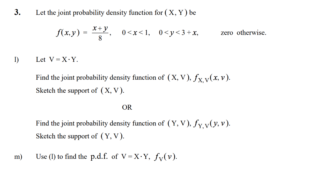 Solved 3. Let the joint probability density function for (X, | Chegg.com