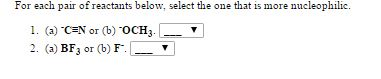 Solved For each pair of reactants below, select the one that | Chegg.com