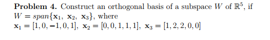 Solved Problem 4. Construct an orthogonal basis of a | Chegg.com
