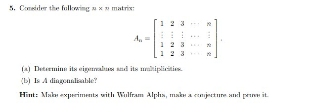 Solved 5. Consider the following n × n matrix: 1 2 3 n An 1 | Chegg.com