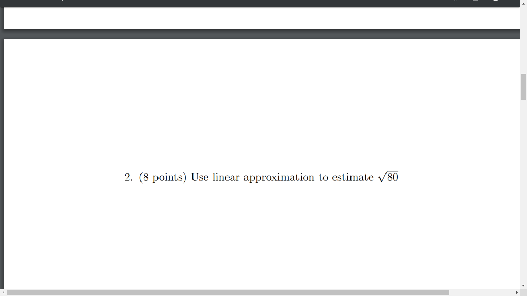 Solved Use Linear Approximation To Estimate Squareroot 80 