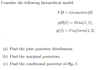 Solved Consider the following hierarchical model Ye ~ | Chegg.com