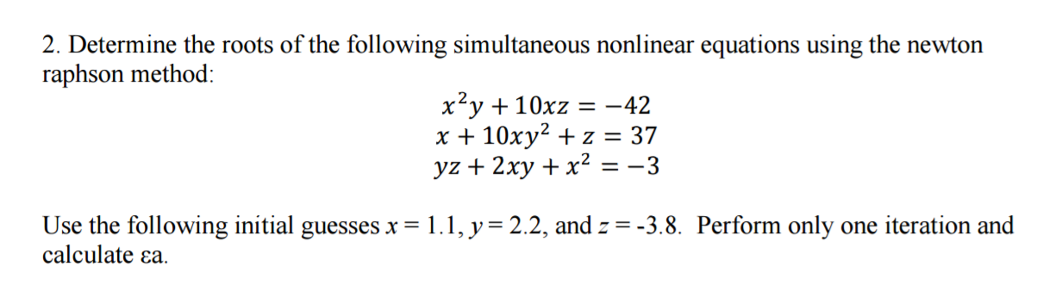 Solved Determine the roots of the following simultaneous | Chegg.com Solved Determine the roots of the following simultaneous | Chegg.com
