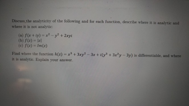 Solved Discuss The Analyticity Of The Following And For