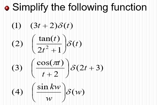 Solved Simplify the following function (3t + 2) delta (t) | Chegg.com