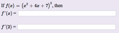 Solved If f(x) = (x^2 + 4x + 7)^2, then f'(x) = f'(2) = | Chegg.com