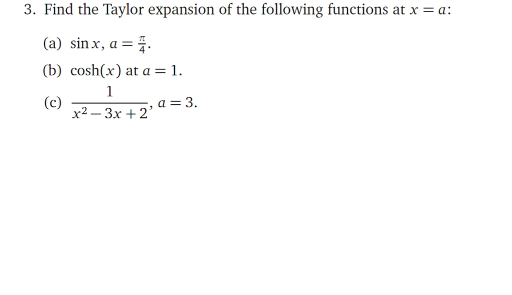 Solved Find the Taylor expansion of the following functions | Chegg.com
