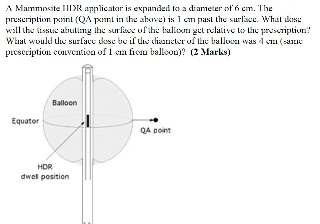 A Mammosite HDR applicator is expanded to a diameter | Chegg.com