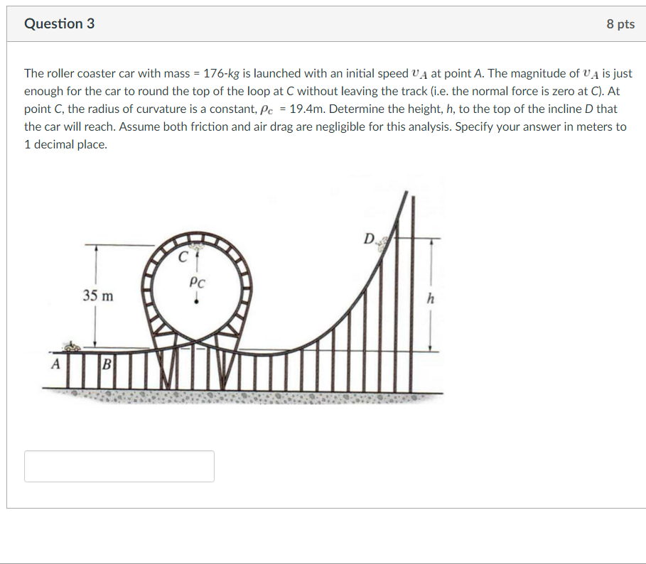 Solved The roller coaster car with mass = 176-kg is launched | Chegg.com