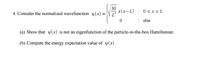 Solved Consider the normalized wavefunction psi(x) = | Chegg.com