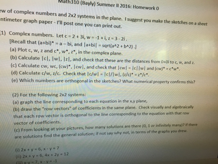 Solved Complex numbers. Let c = 2 + 3i, w = -1 + i, z = 3 - | Chegg.com