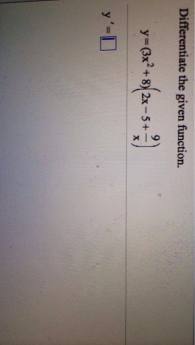 Solved Differentiate the given function. y = (3x^2 + 8)(2x ? | Chegg.com