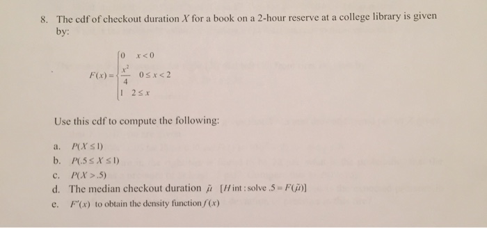 Solved The cdf of checkout duration X for a book on a 2-hour | Chegg.com