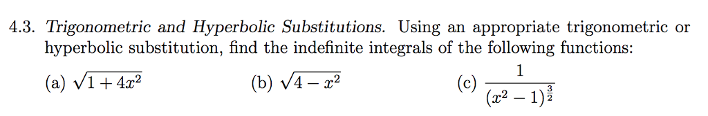 Solved 4.3. Trigonometric and Hyperbolic Substitutions. | Chegg.com