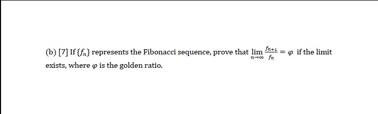 Solved fn+1 (b) [7] If㈨ represents the Fibonacci sequence, | Chegg.com