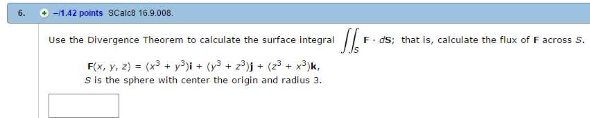 Solved Use the Divergence Theorem to calculate the surface | Chegg.com