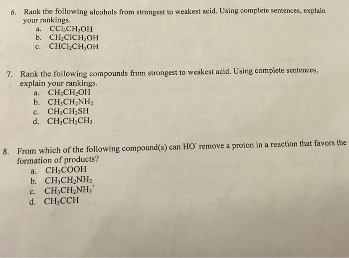 Solved Rank the following alcohols from strongest to weakest | Chegg.com Solved Rank the following alcohols from strongest to weakest | Chegg.com