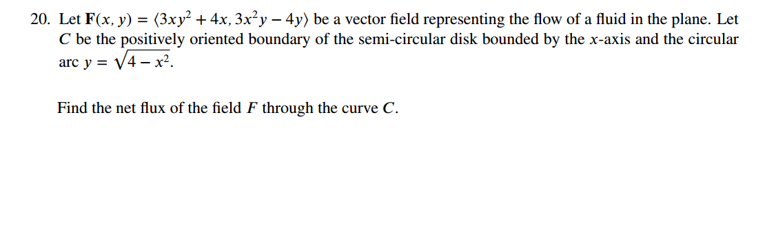 Solved 20. Let F(x, y) = (3xy^2 + 4x, 3x^2y-4y) be a vector | Chegg.com