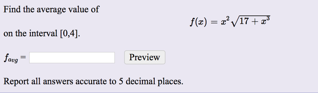 Solved Find the average value of on the interval [0,4] | Chegg.com