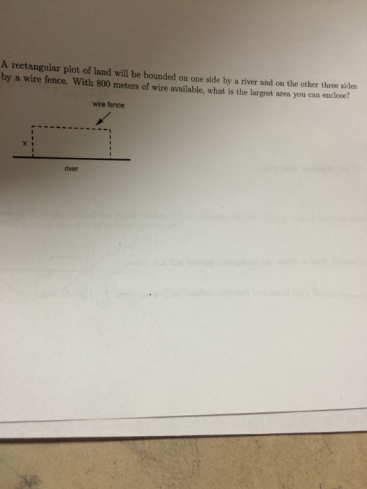 Solved A rectangular plot of land will be bounded on one | Chegg.com