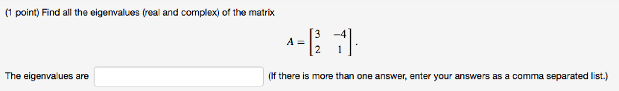 Solved Find all the eigenvalues (real and complex) of the | Chegg.com