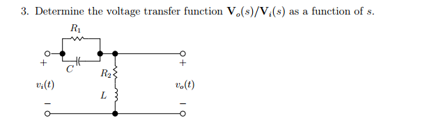 Solved Determine the voltage transfer function V_0 (s)/V_i | Chegg.com