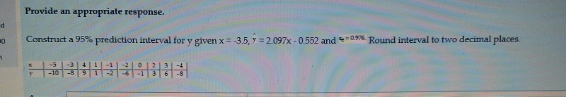 Solved Construct a 95% prediction interval for y given x = | Chegg.com